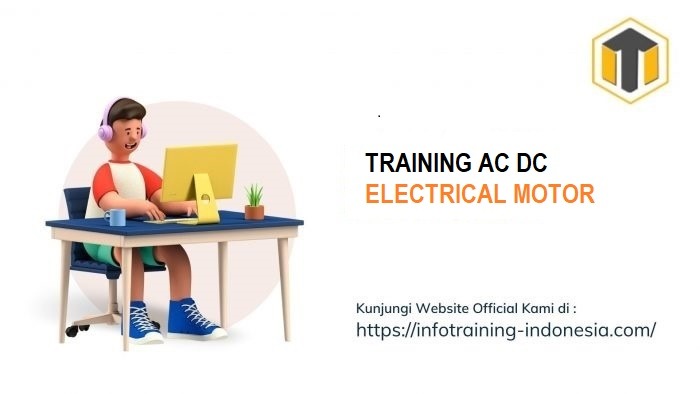 TRAINING AC DC ELECTRICAL MOTOR | Informasi Training di Indonesia